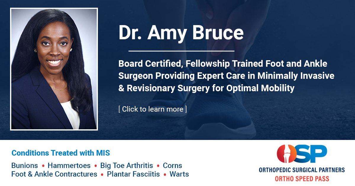 Dr. Amy Bruce Providing Advanced Foot & Ankle Surgical Solutions ...